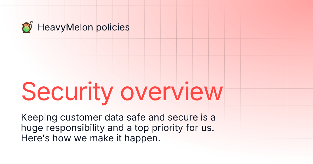 Security overview | HeavyMelon policies